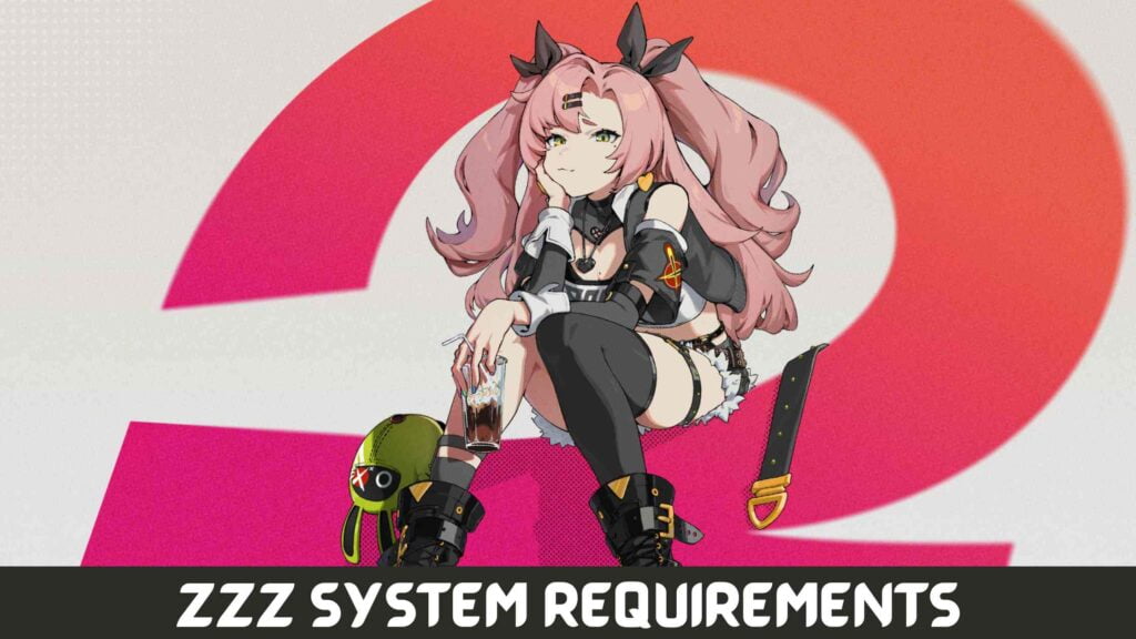 Zenless Zone Zero System Requirements for PC, IOS, & Android